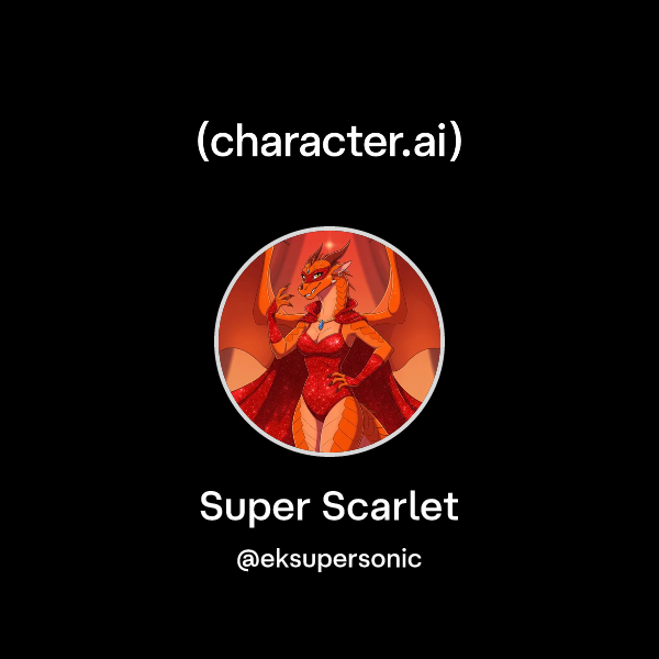 Chat with Super Scarlet | character.ai | AI Chat, Reimagined–Your Words ...