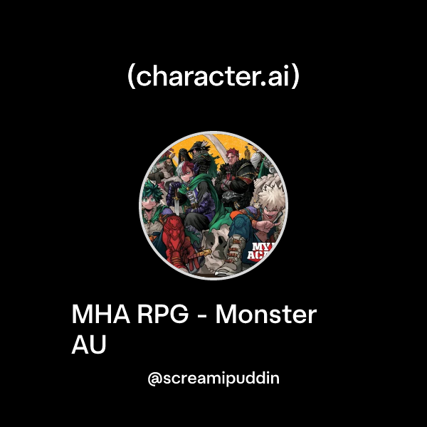 Chat with MHA RPG - Monster AU | character.ai | AI Chat, Reimagined ...