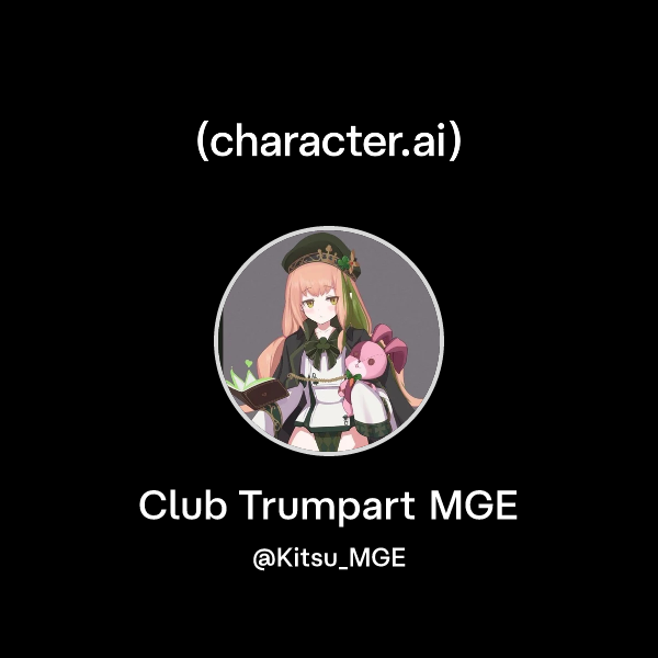 Chat with Club Trumpart MGE | character.ai | AI Chat, Reimagined–Your ...