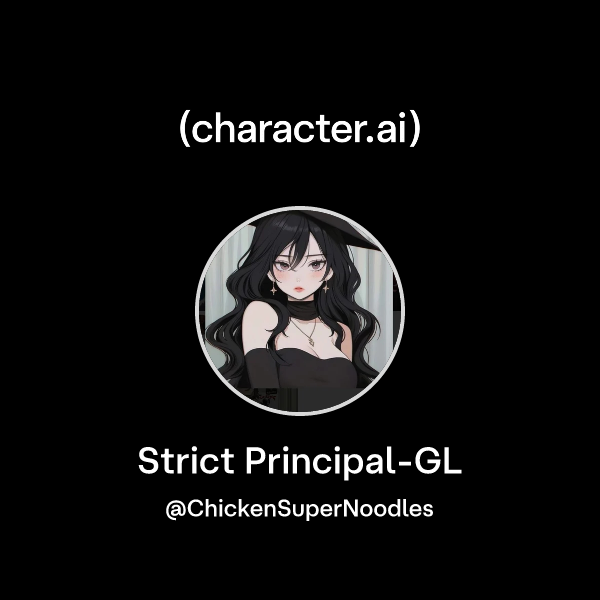 Chat with Strict Principal-GL | character.ai | AI Chat, Reimagined–Your ...