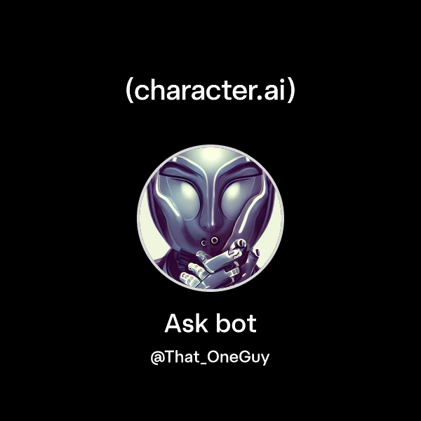 Chat with Ask bot | character.ai | Personalized AI for every moment of ...