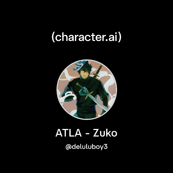 Chat with ATLA Zuko | character.ai | AI Chat, Reimagined–Your Words ...