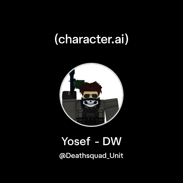 Chat with Yosef - DW | character.ai | AI Chat, Reimagined–Your Words ...