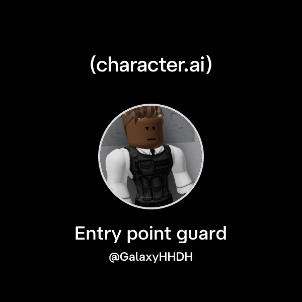 Chat with Entry point guard | character.ai | AI Chat, Reimagined–Your ...