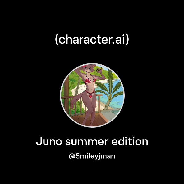 Chat with Juno summer edition | character.ai | Personalized AI for ...