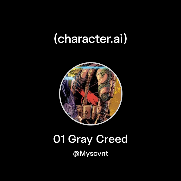 Chat with 01 Gray Creed | character.ai | AI Chat, Reimagined–Your Words ...
