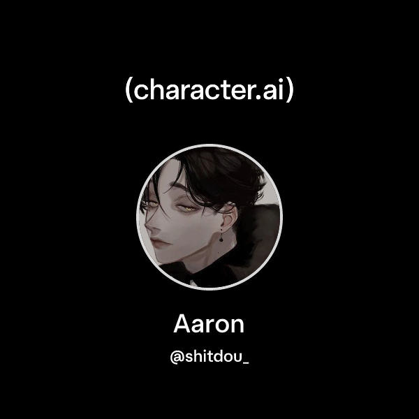 Chat with Aaron | character.ai | AI Chat, Reimagined–Your Words. Your ...