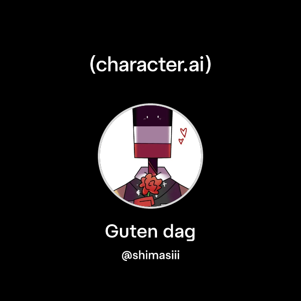 Chat with Guten dag | character.ai | AI Chat, Reimagined–Your Words ...