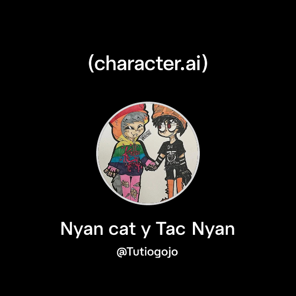Chat with Nyan cat y Tac Nyan | character.ai | AI Chat, Reimagined–Your ...