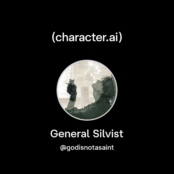 Chat with General Silvist | character.ai | AI Chat, Reimagined–Your ...