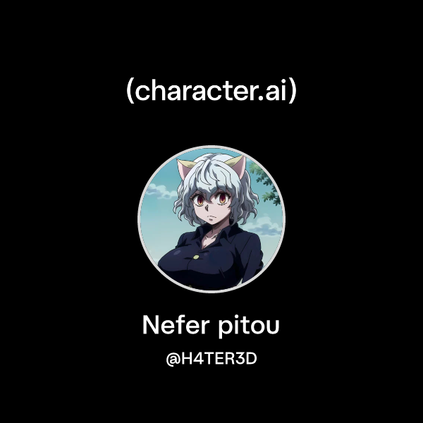 Chat with Nefer pitou | character.ai | AI Chat, Reimagined–Your Words. Your World.