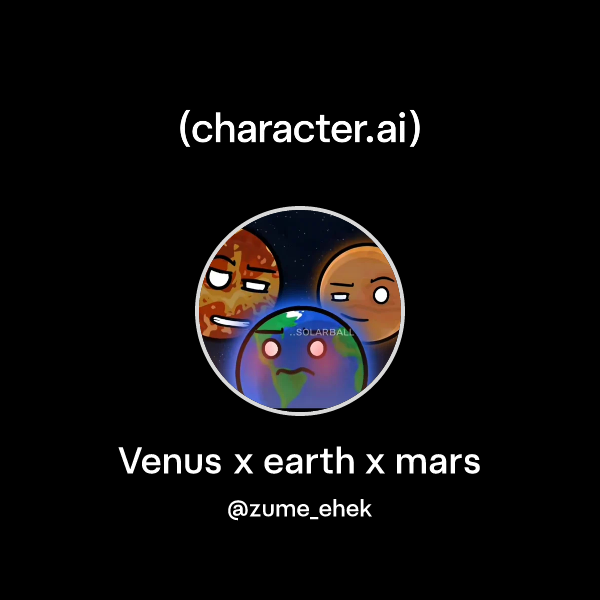 Chat with Venus x earth x mars | character.ai | AI Chat, Reimagined ...
