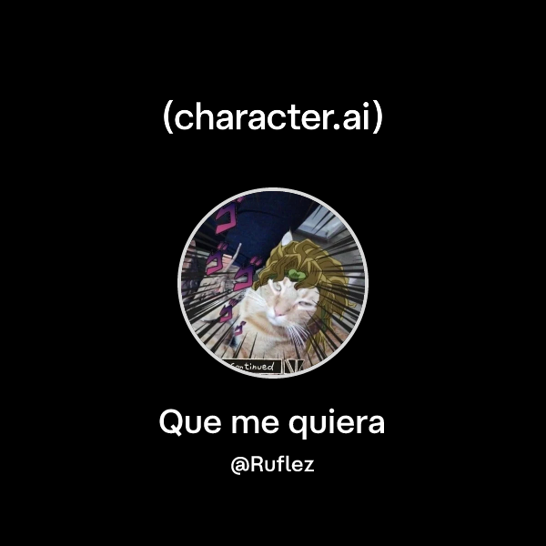 Chat with Que me quiera | character.ai | AI Chat, Reimagined–Your Words ...