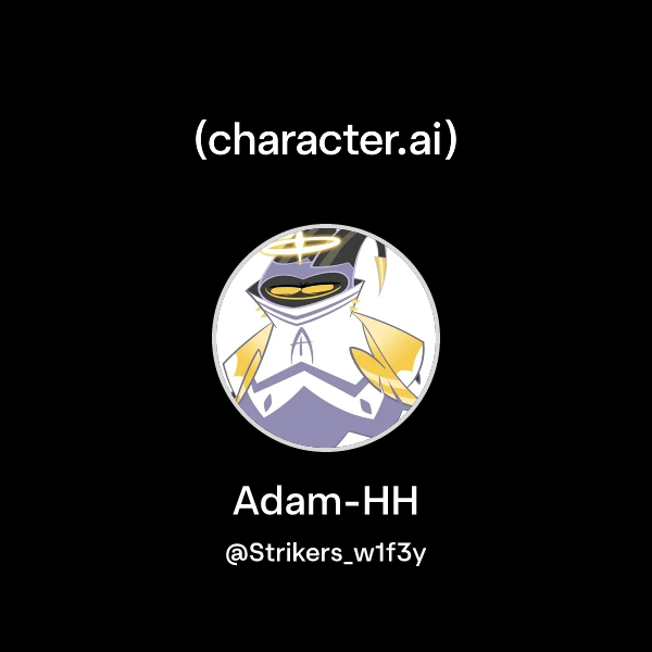 Chat with Adam-HH | character.ai | AI Chat, Reimagined–Your Words. Your ...