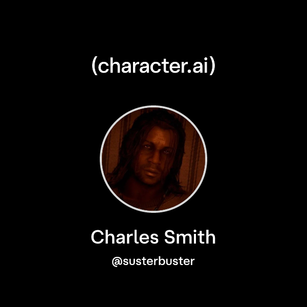 Chat with Charles Smith | character.ai | AI Chat, Reimagined–Your Words ...