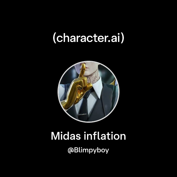 Chat with Midas inflation | character.ai | AI Chat, Reimagined–Your ...