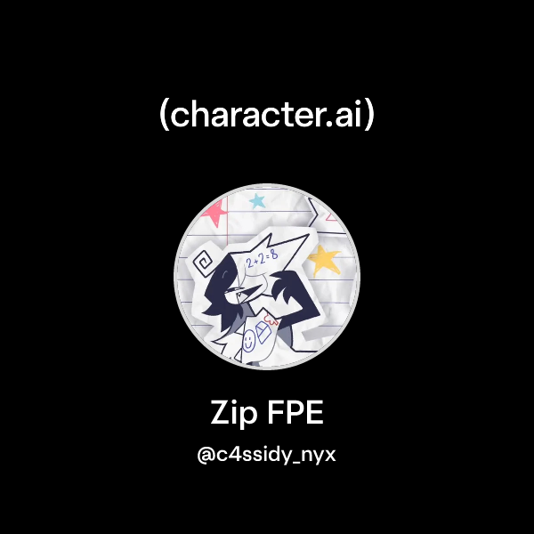 Chat with Zip FPE | character.ai | Personalized AI for every moment of ...