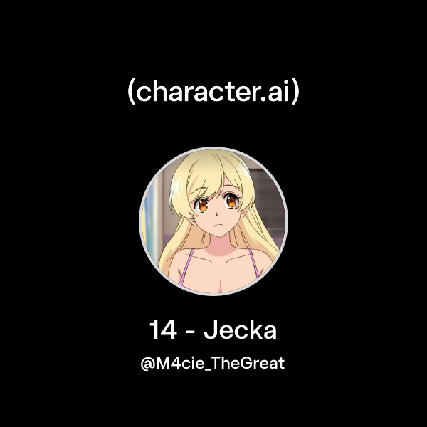 Chat with 14 - Jecka | character.ai | AI Chat, Reimagined–Your Words ...