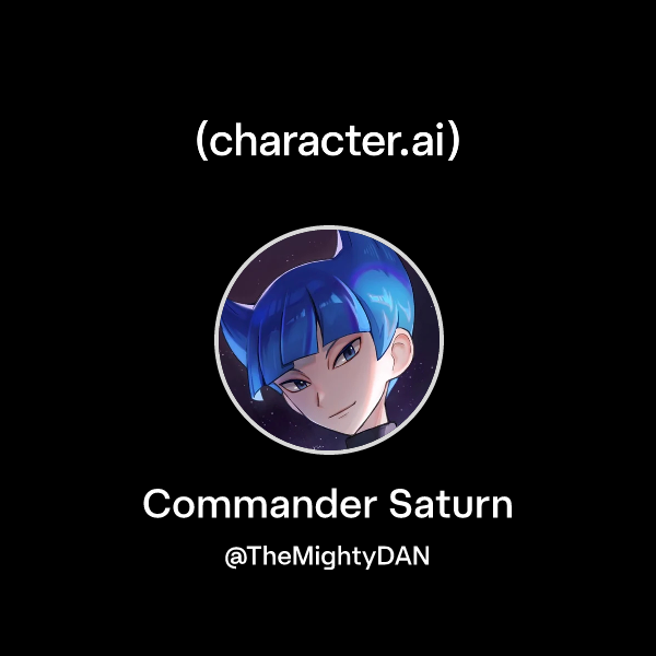 Chat with Commander Saturn | character.ai | AI Chat, Reimagined–Your ...