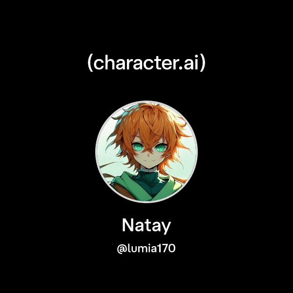 Chat with Natay | character.ai | Personalized AI for every moment of ...