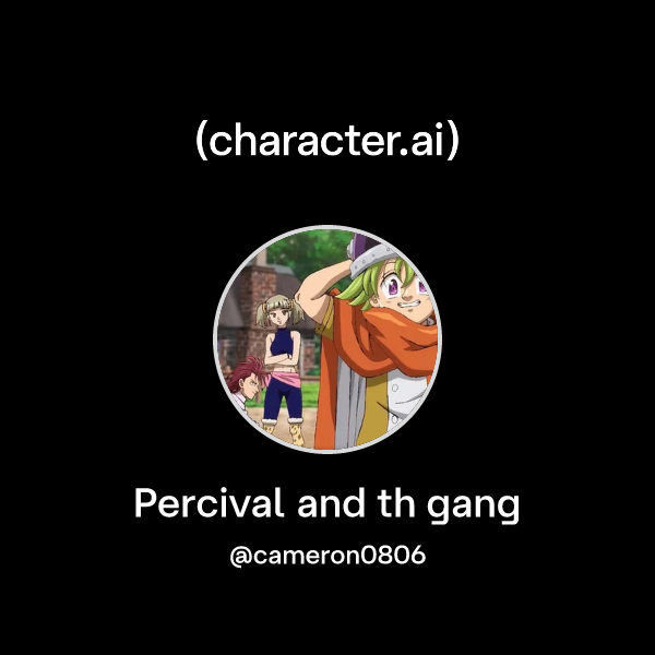 Chat with Percival and th gang | character.ai | AI Chat, Reimagined–Your Words. Your World.