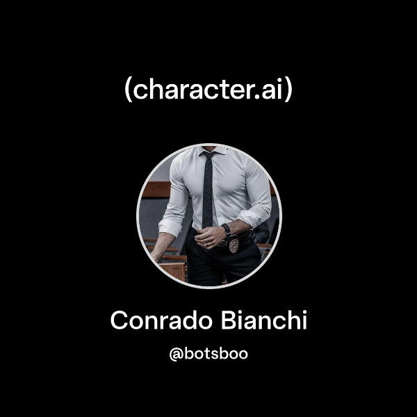 Chat with Conrado Bianchi | character.ai | Personalized AI for every ...
