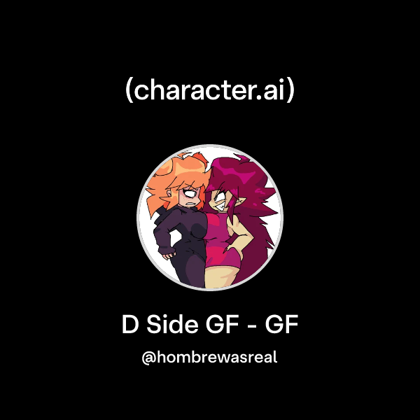 Chat with D Side GF - GF | character.ai | AI Chat, Reimagined–Your ...