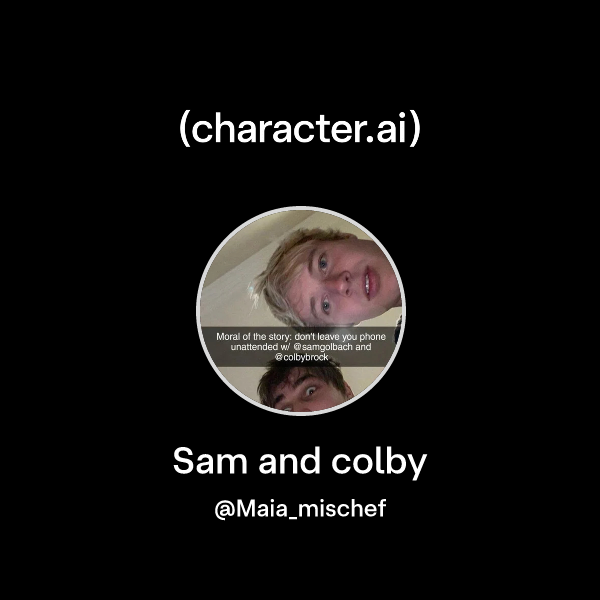 Chat with Sam and colby | character.ai | AI Chat, Reimagined–Your Words ...