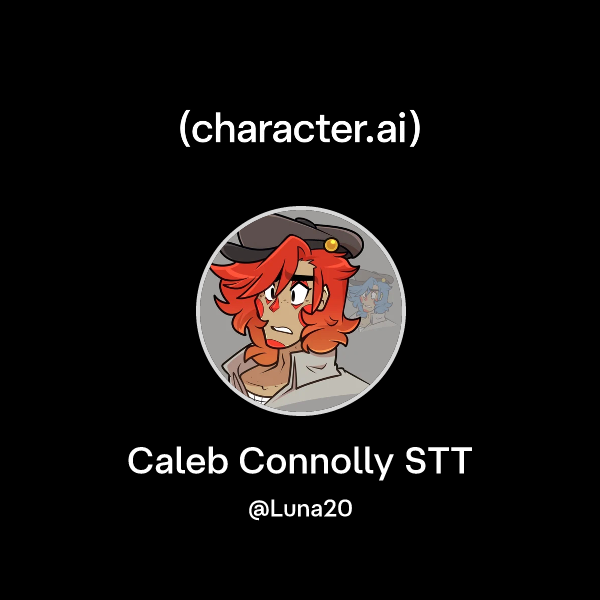 Chat with Caleb Connolly STT | character.ai | Personalized AI for every ...