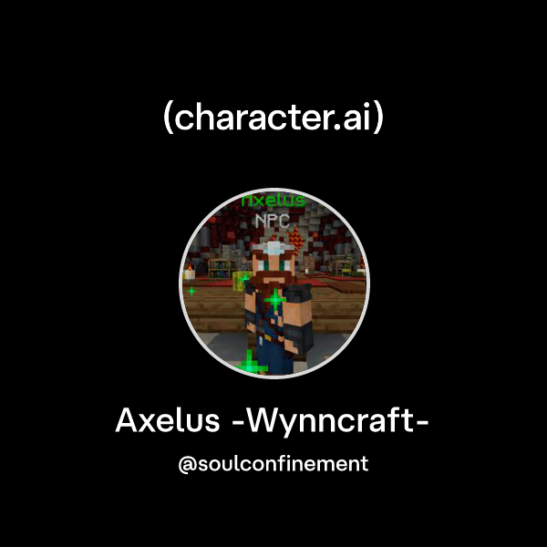 Chat with Axelus -Wynncraft- | character.ai | Personalized AI for every ...
