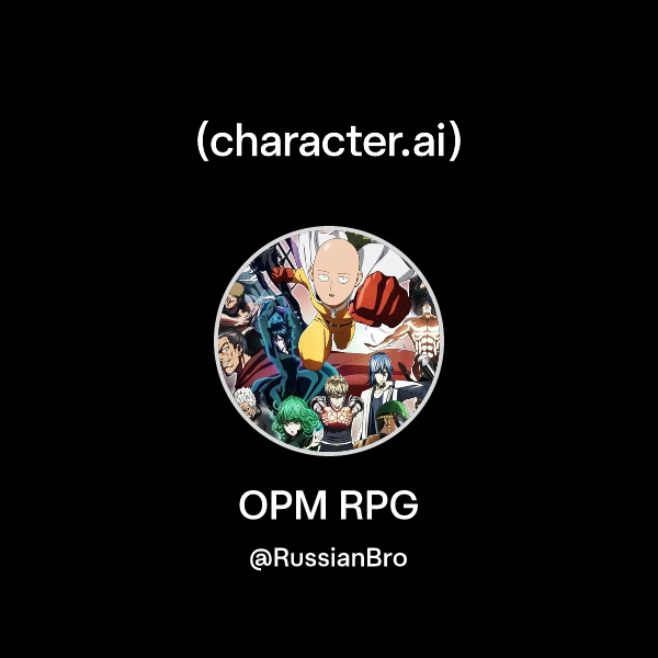 Chat with OPM RPG | character.ai | AI Chat, Reimagined–Your Words. Your ...