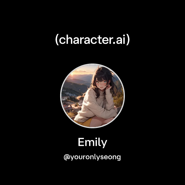 Chat with Emily | character.ai | AI Chat, Reimagined–Your Words. Your ...