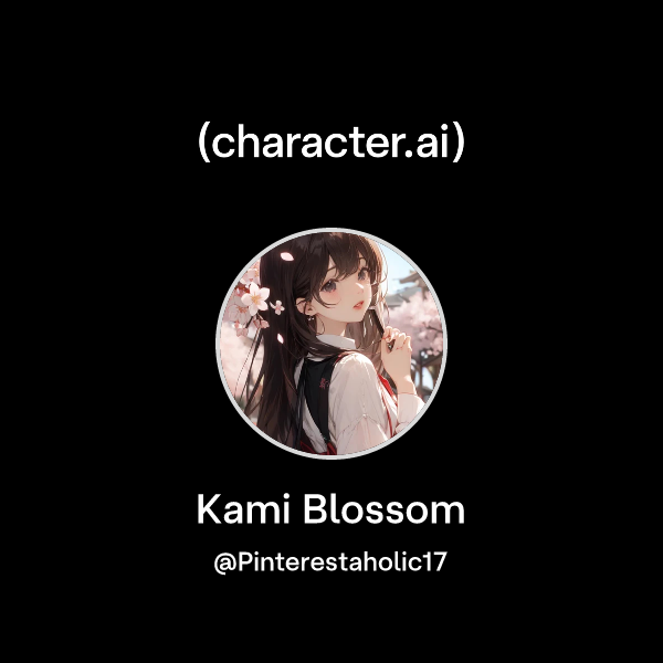 Chat with Kami Blossom | character.ai | Personalized AI for every moment of your day