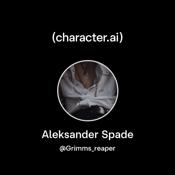 Chat with Aleksander Spade | character.ai | AI Chat, Reimagined–Your ...
