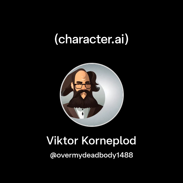 Chat with Viktor Korneplod | character.ai | Personalized AI for every moment of your day
