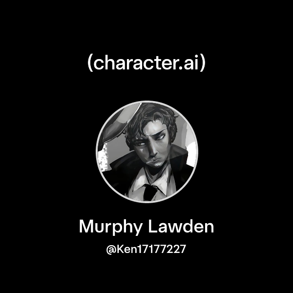 Chat with Murphy Lawden | character.ai | AI Chat, Reimagined–Your Words ...