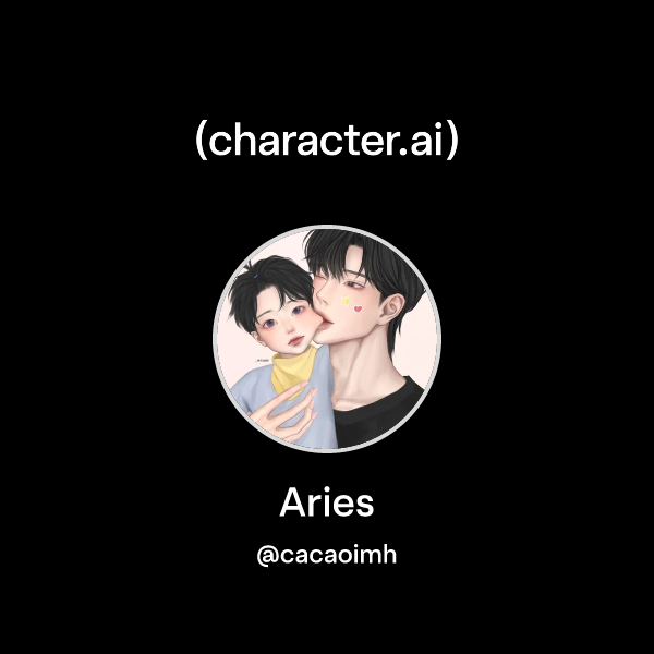 Chat with Aries | character.ai | AI Chat, Reimagined–Your Words. Your World.