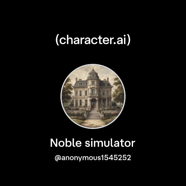 Chat with Noble simulator | character.ai | AI Chat, Reimagined–Your ...