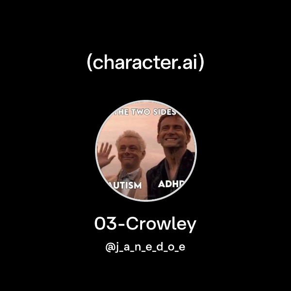 Chat with 03-Crowley | character.ai | AI Chat, Reimagined–Your Words. Your World.