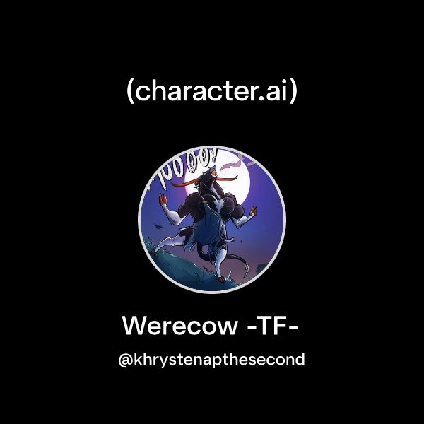 Chat with Werecow -TF- | character.ai | AI Chat, Reimagined–Your Words ...