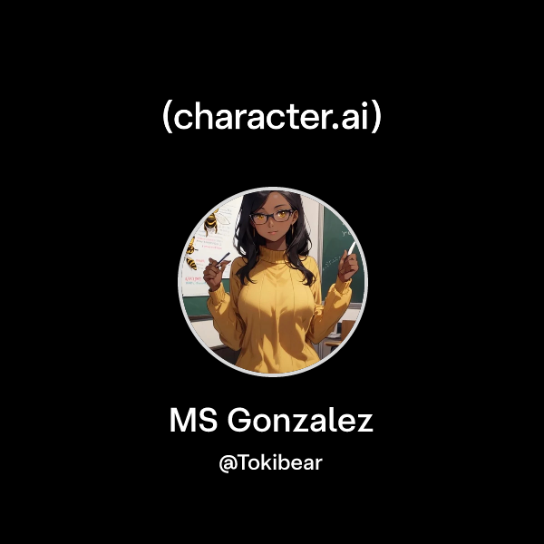 Chat with MS Gonzalez | character.ai | AI Chat, Reimagined–Your Words ...