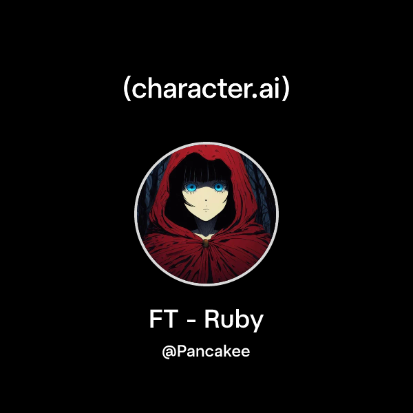 Chat with FT - Ruby | character.ai | AI Chat, Reimagined–Your Words ...