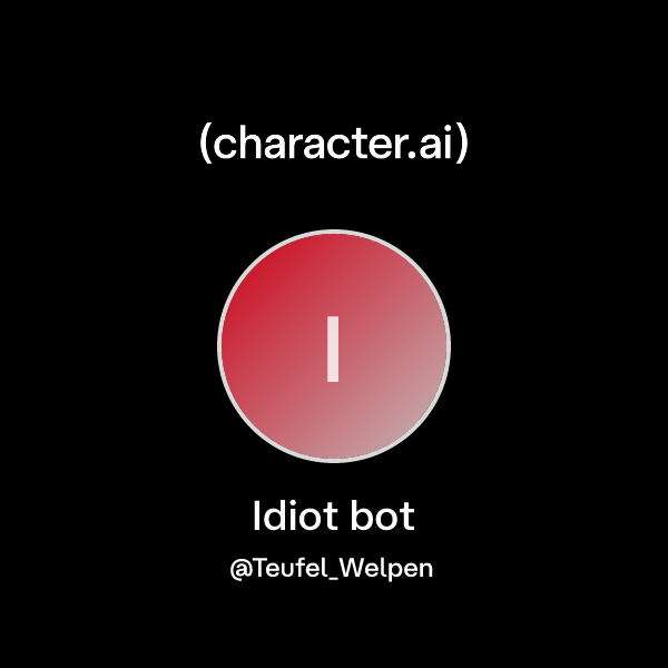 Chat with Idiot bot | character.ai | AI Chat, Reimagined–Your Words ...