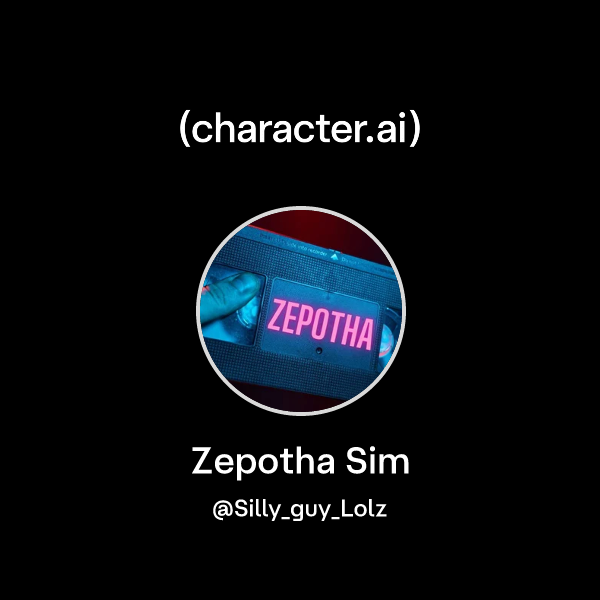 Chat with Zepotha Sim | character.ai | Personalized AI for every moment ...