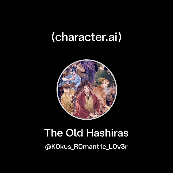 Chat with The Old Hashiras | character.ai | AI Chat, Reimagined–Your ...