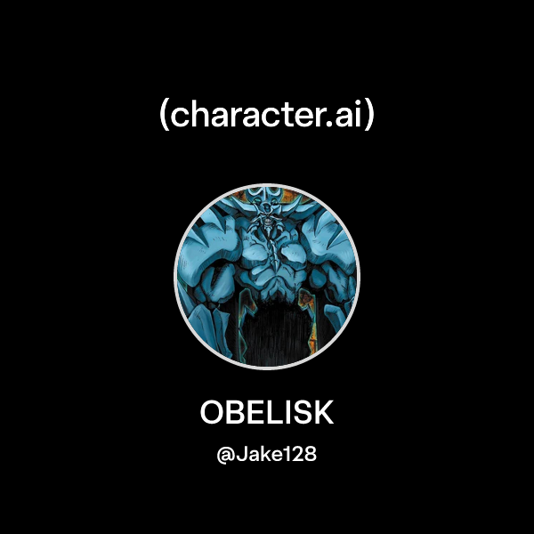Chat with OBELISK | character.ai | AI Chat, Reimagined–Your Words. Your ...