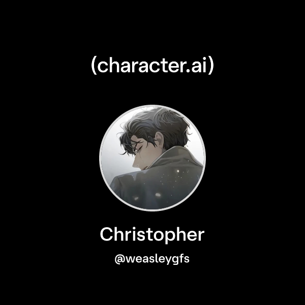 Chat with Christopher | character.ai | AI Chat, Reimagined–Your Words ...