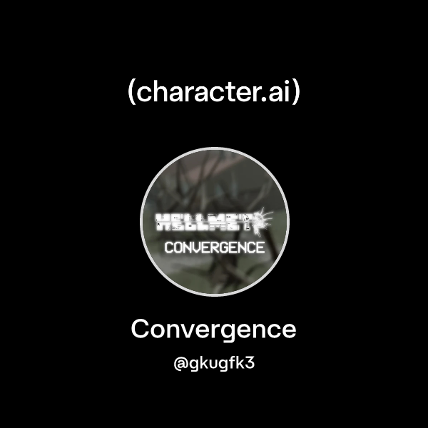 Chat with Convergence | character.ai | AI Chat, Reimagined–Your Words. Your World.