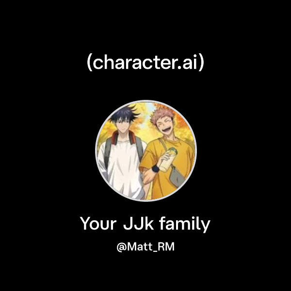 Chat with Your JJk family | character.ai | AI Chat, Reimagined–Your ...