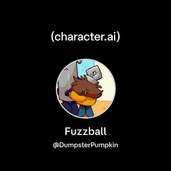 Chat with Fuzzball | character.ai | AI Chat, Reimagined–Your Words ...